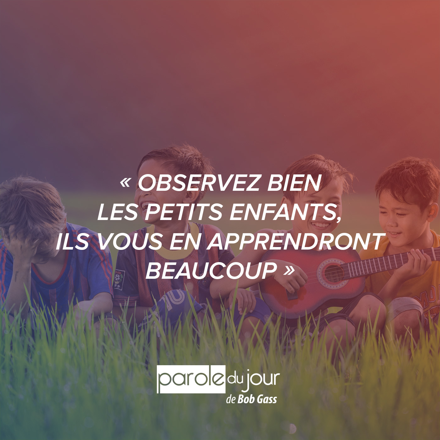S’approcher de Dieu comme un enfant - Parole du Jour