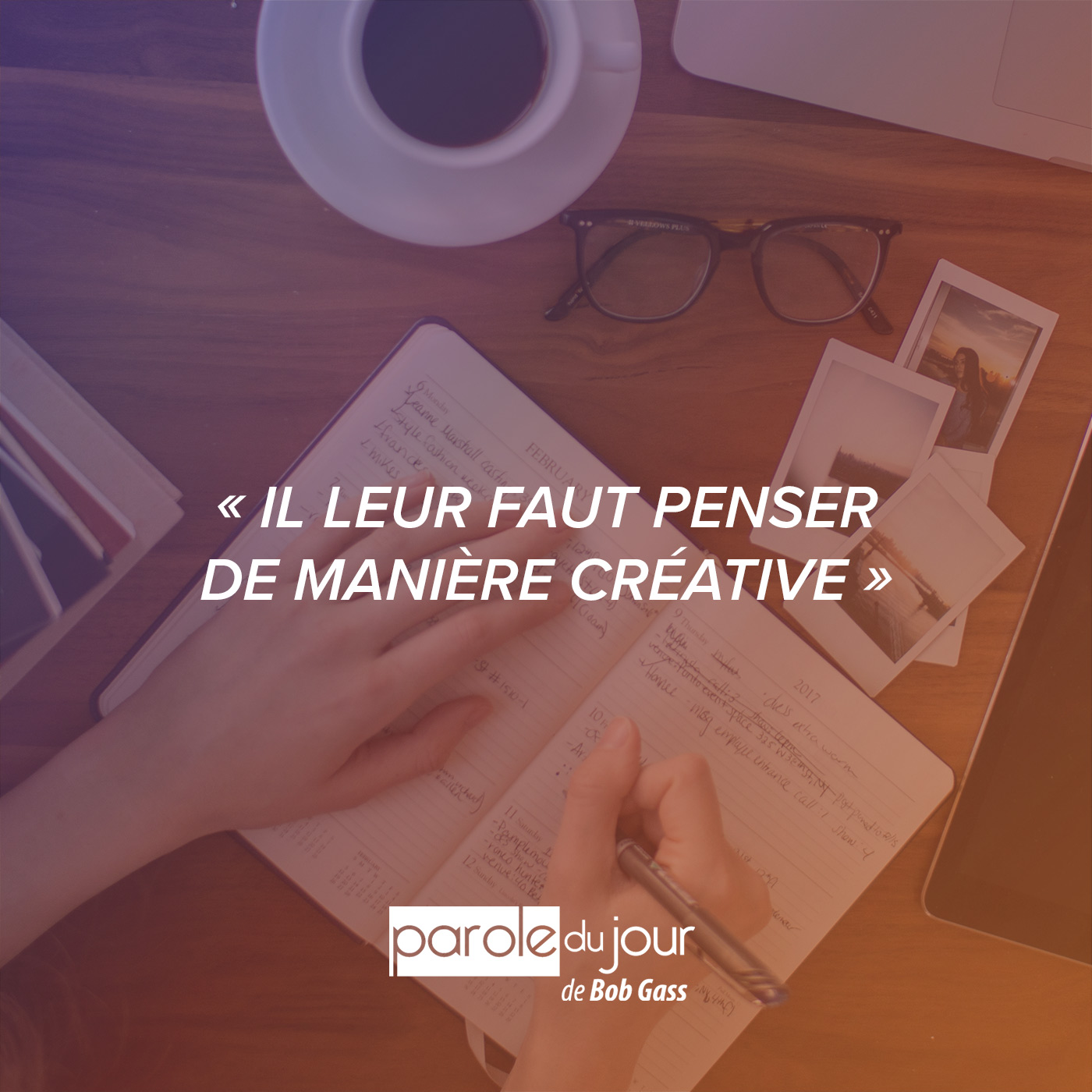 Être créatif (3) - Parole du Jour