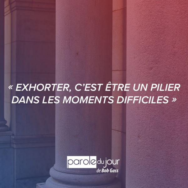 Exhorter (1) - Parole du Jour