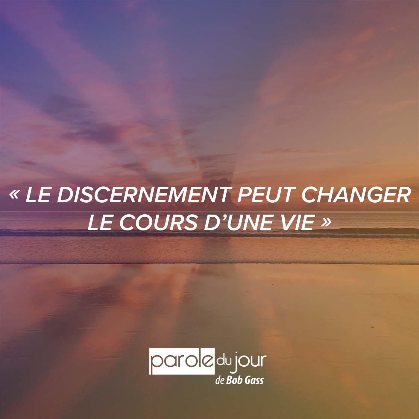 Prier pour le discernement (3) - Parole du Jour