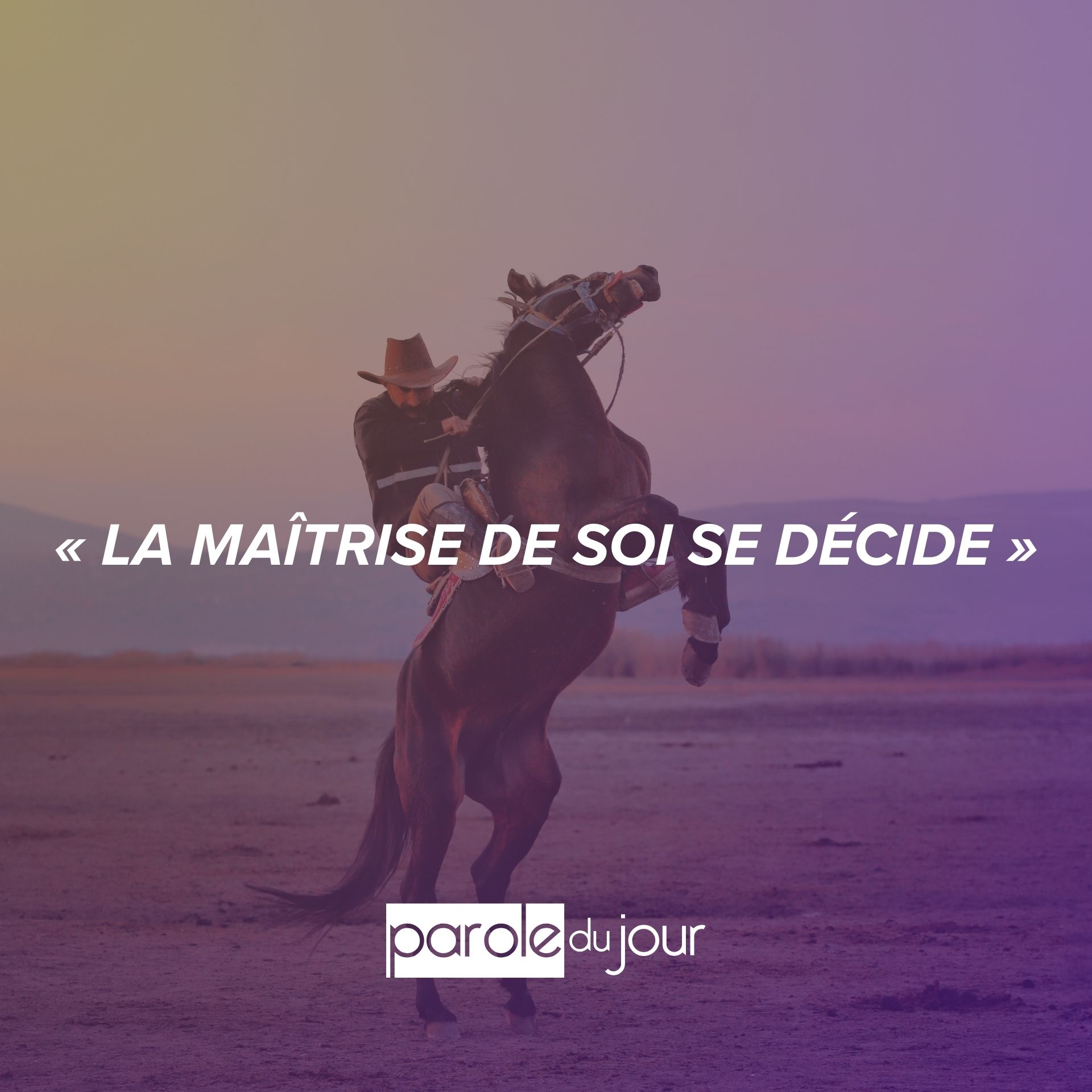 Discipline et maîtrise de soi - Parole du Jour